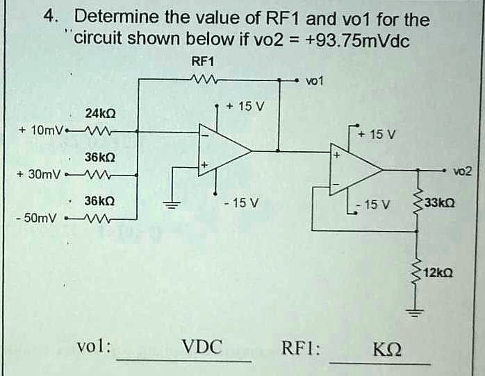 4. Determine the value of RF1 and vo1 for the c̈ircuit shown below if vo2 = +93.75mVdc RF1 24kΩ ...