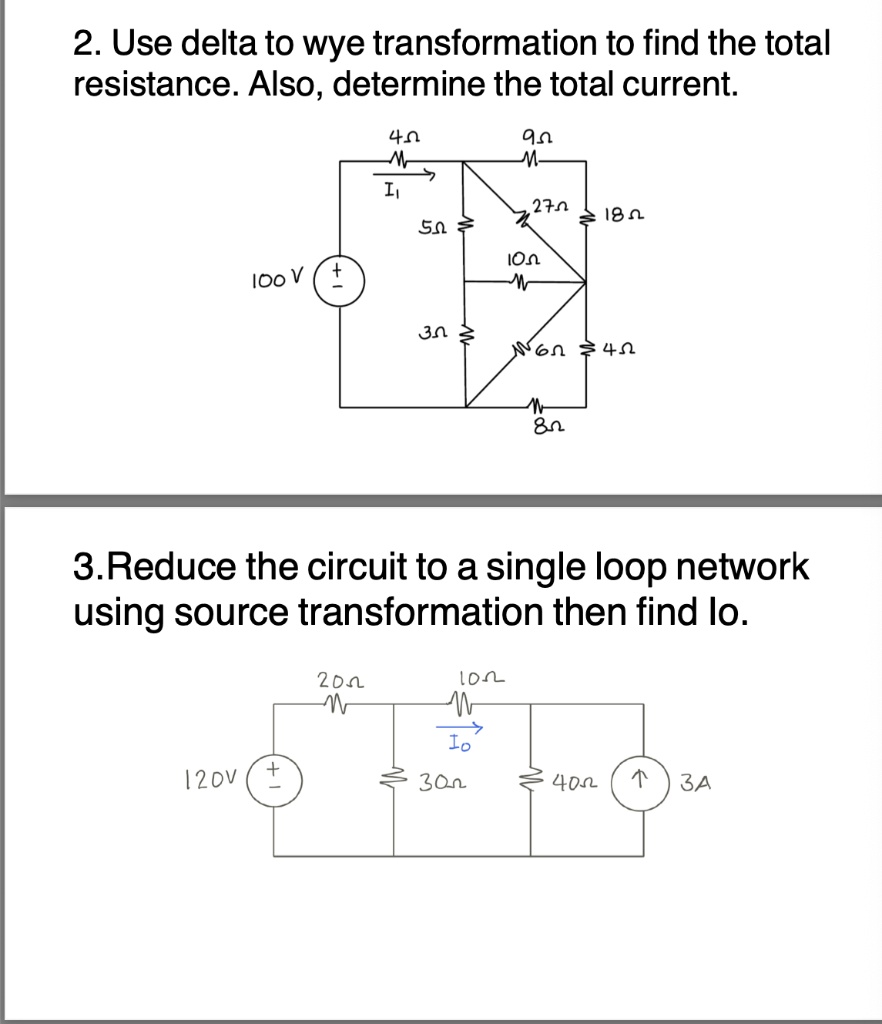 2. Use delta to wye transformation to find the total resistance. Also ...
