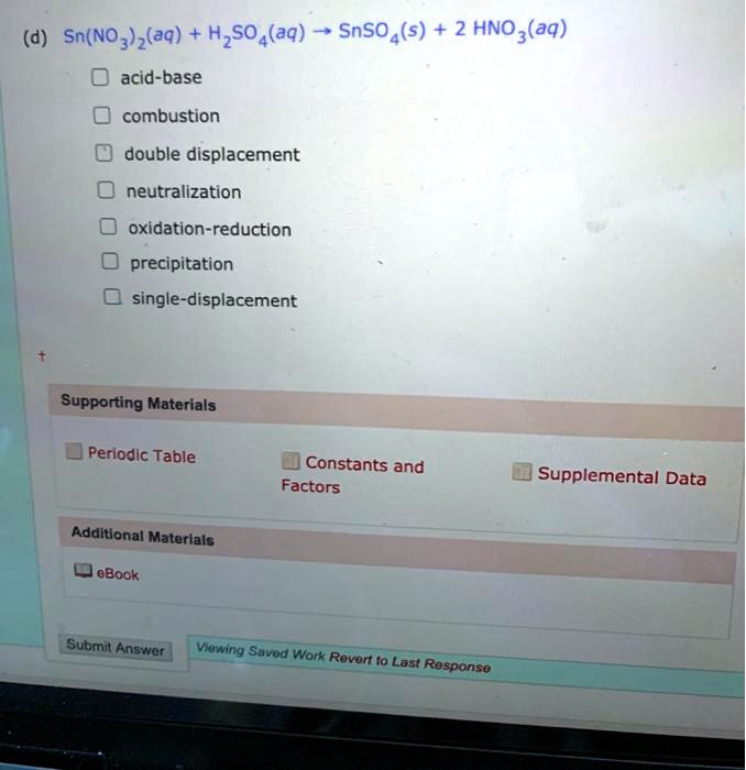 SOLVED: (d) Sn(NO3)2(aq) + H2SO4(aq) â†’ SnSO4(s) + 2 HNO3(aq)