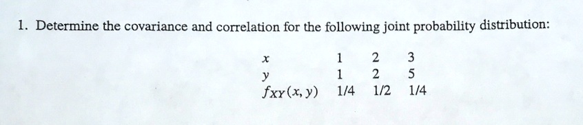 SOLVED: Determine the covariance and correlation for the following ...