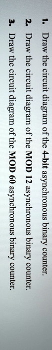 Solved 3 Draw The Circuit Diagram Of The Mod 60 Asynchronous Binary