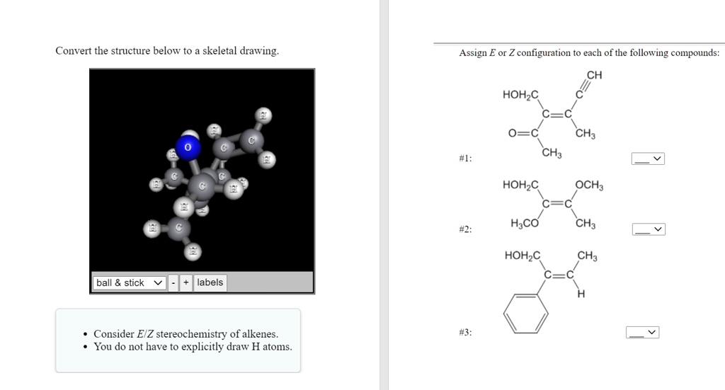 SOLVED: Convert the structure below to skeletal drawing. Assign E or Z configuration to each of ...