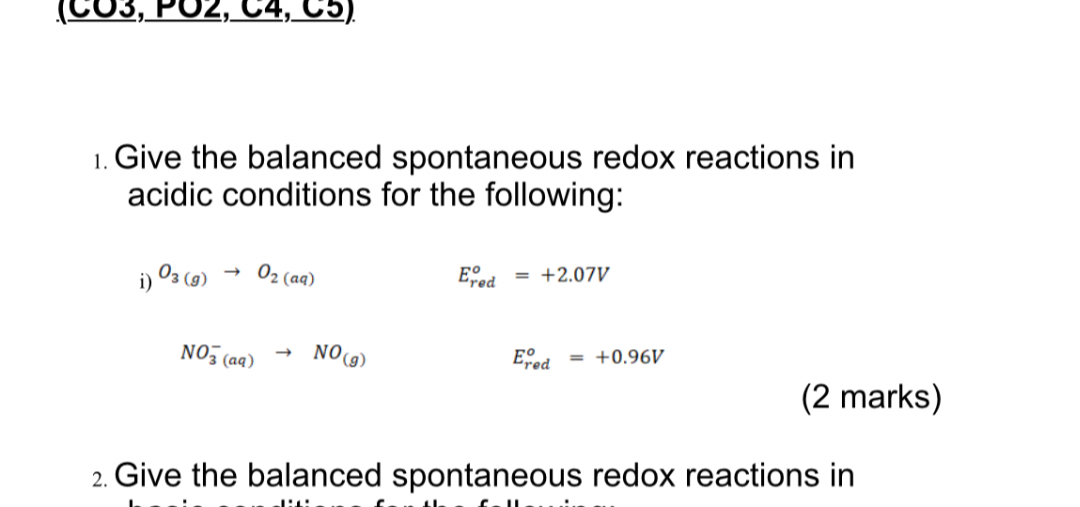 1. Give the balanced spontaneous redox reactions in acidic conditions ...