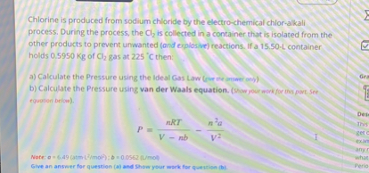 SOLVED: Chlorine is produced from sodium chloride by the electro ...