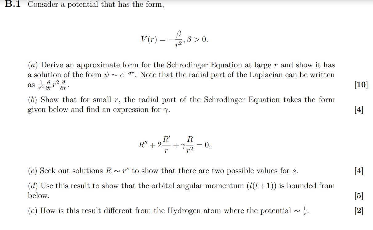 B.1 Consider a potential that has the form, V(r)=-(β)/(r^2), β>0 (a ...