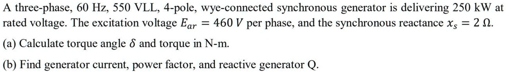 SOLVED: A three-phase, 60 Hz, 550 VLL, 4-pole, wye-connected ...