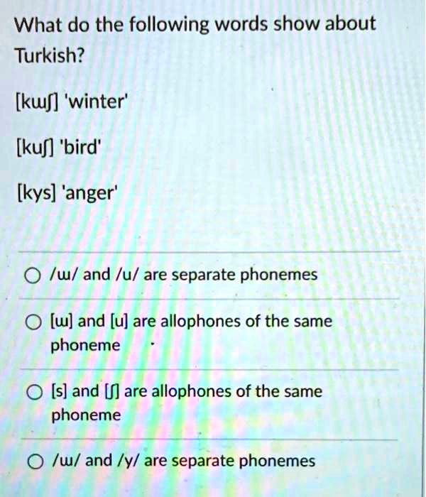 SOLVED: What do the following words show about Turkish? [kw] 'winter ...
