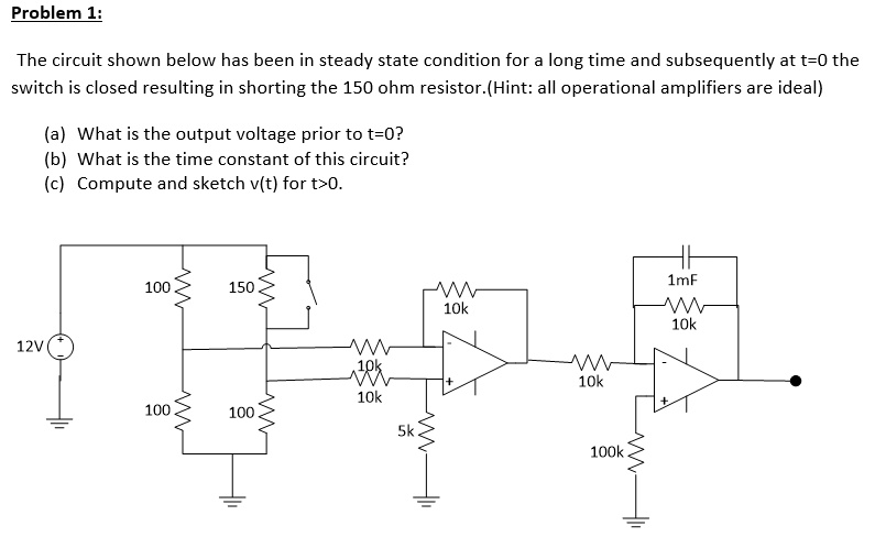 SOLVED: Problem 1: The circuit shown below has been in a steady state condition for a long time ...