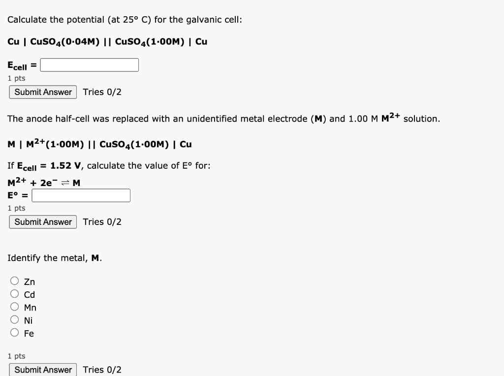 SOLVED: Calculate the potential (at 25Â°C) for the galvanic cell: Cu ...