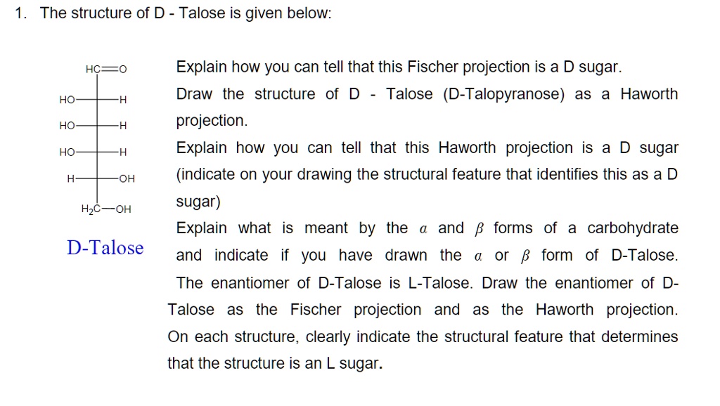 SOLVED: The structure of D Talose is given below: HC==0 Explain how you ...