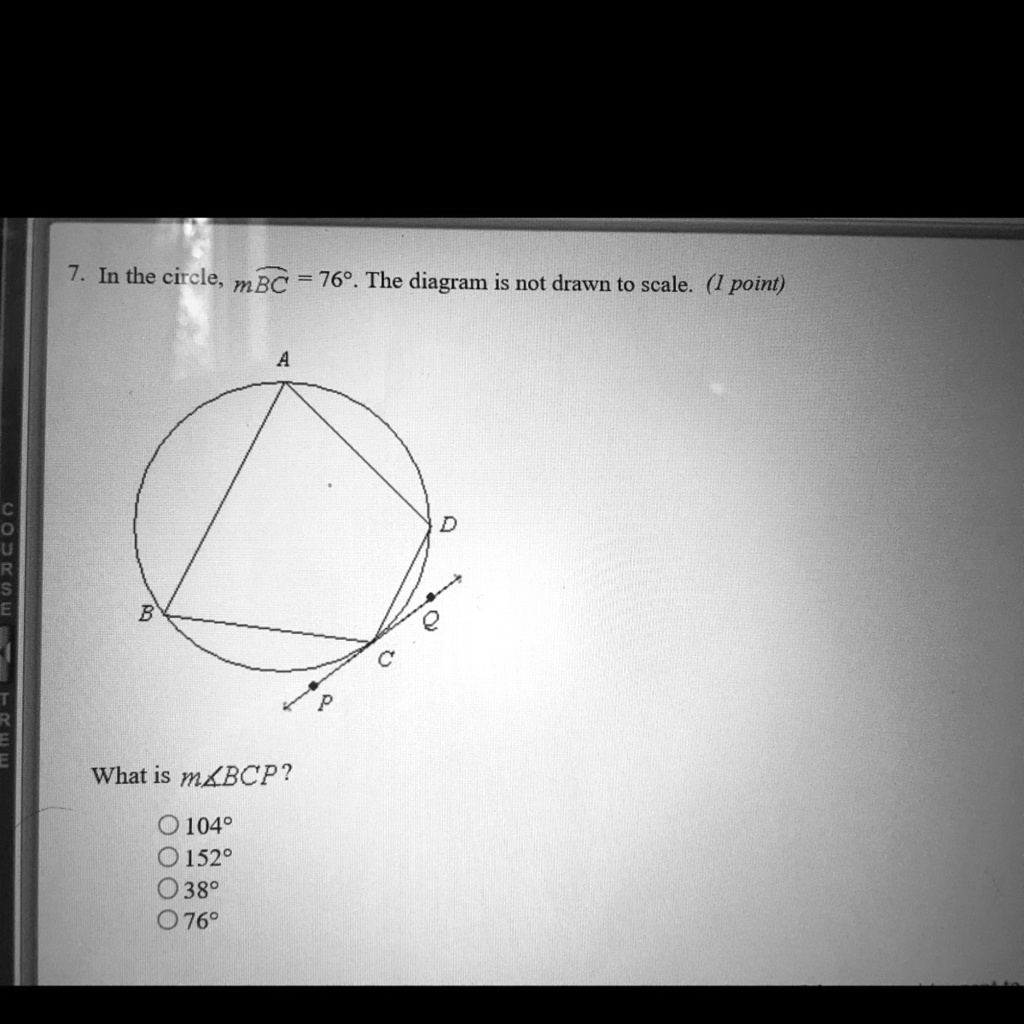 SOLVED: In the circle, mBC = 76 degrees. The diagram is not drawn to ...