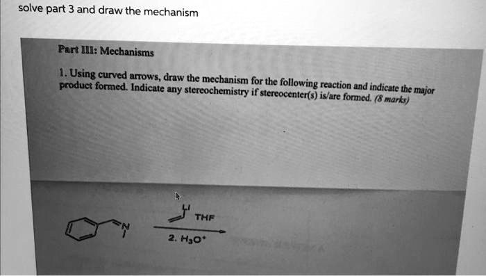 SOLVED: Solve part 3 and draw the mechanism. Part III: Mechanisms 1. Using curved arrows, draw ...