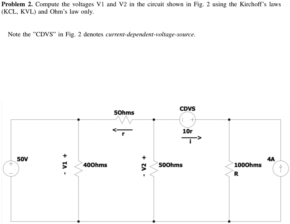 problem 2 compute the voltages v1 and v2 in the circuit shown in fig 2 using the kirchoffs laws ...