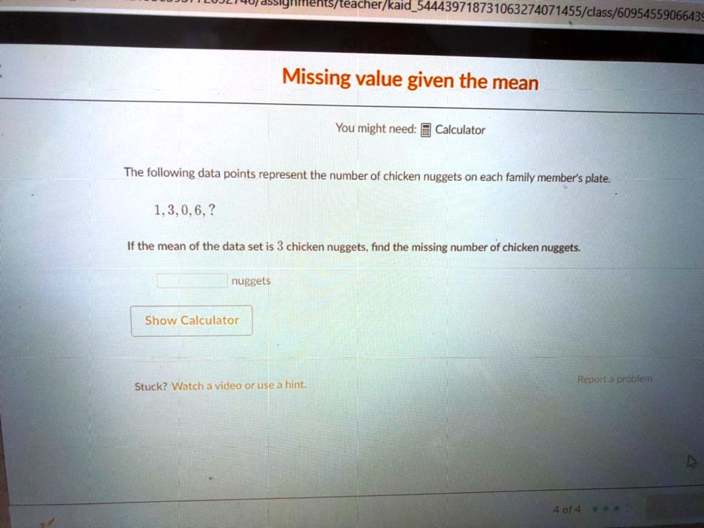 Missing value given the mean You might need: Calculator The...