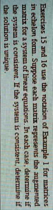 SOLVED: Exercises 15 and 16 use the notation of Example 1 for matrices in echelon form. Suppose ...