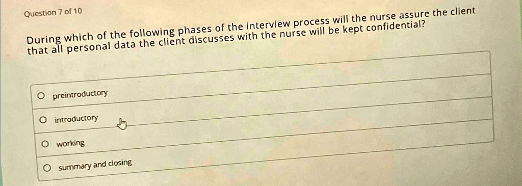 SOLVED: Question 7 of 10 During which of the following phases of the ...