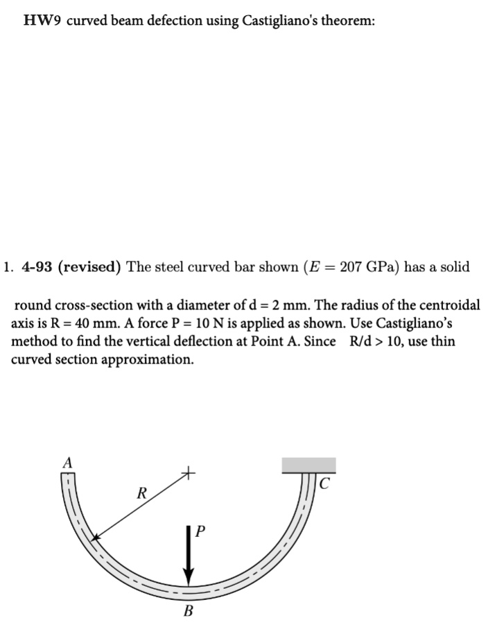 Hw9 Curved Beam Defection Using Castiglianos Theorem 1 4 93 Revised The Steel Curved Bar Shown E