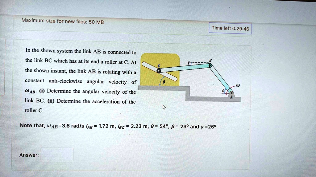 SOLVED: Maximum size for new files: 50 MB Time left: 0:29:46 In the shown system, the link AB is ...
