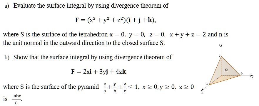 SOLVED: Evaluate the surface integral by using the divergence theorem of F = (x^2 + y^2 + 2^2)(i ...