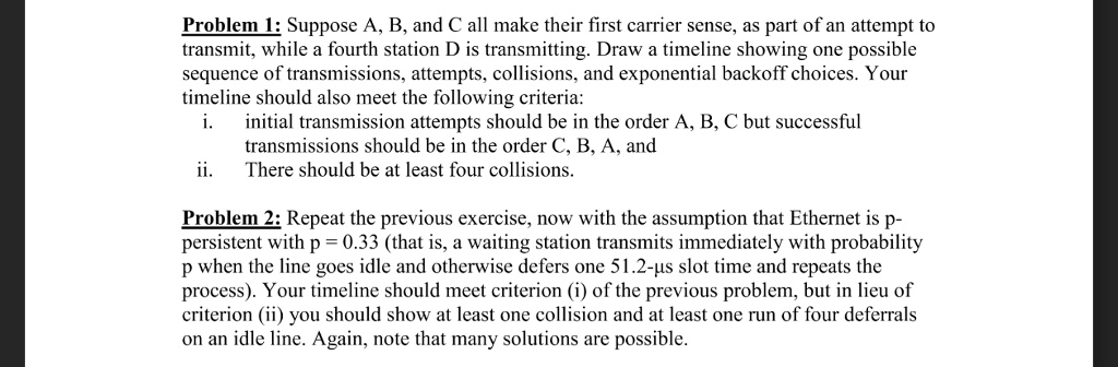 SOLVED: Problem 1: Suppose A, B, and C all make their first carrier sense, as part of an attempt ...