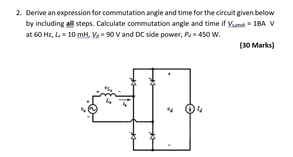 SOLVED: Derive an expression for the commutation angle and time for the circuit given below ...