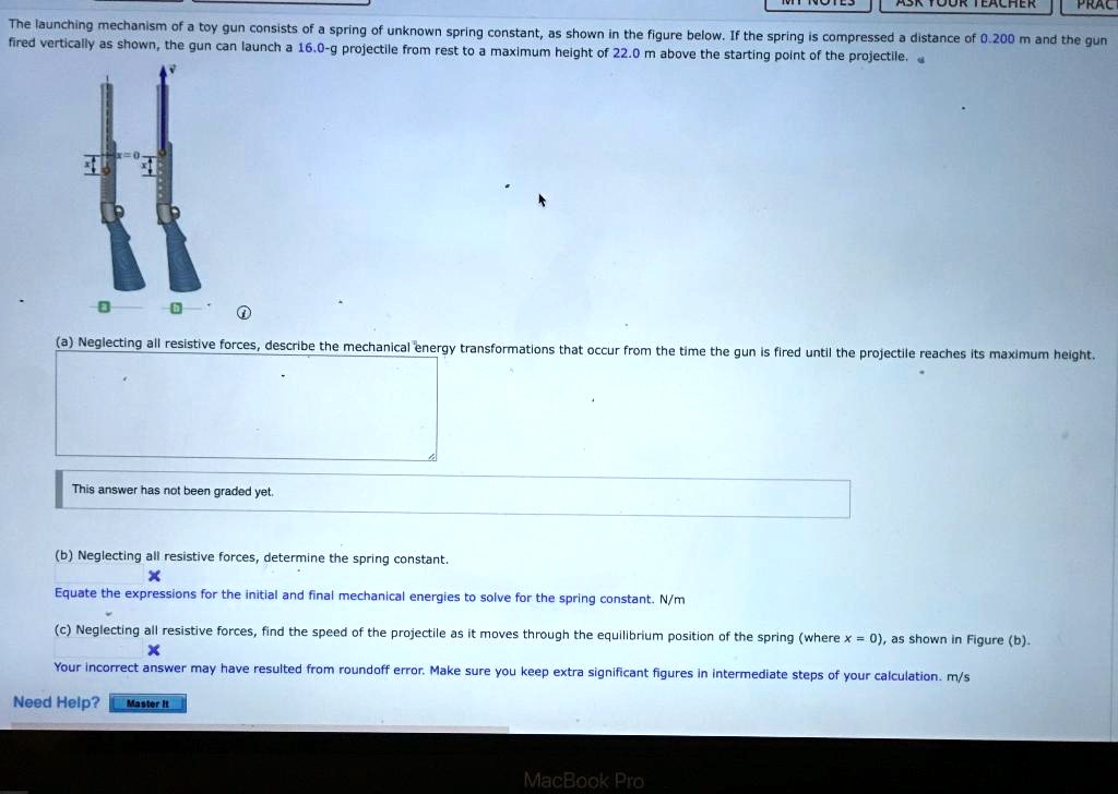 SOLVED: The launching mechanism of a toy gun consists of a spring of ...