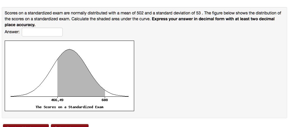 Scores on a standardized exam are normally distributed with a mean of ...