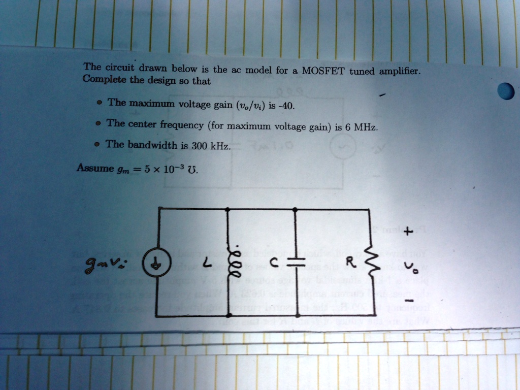 SOLVED: The circuit drawn below is the AC model for a MOSFET tuned ...