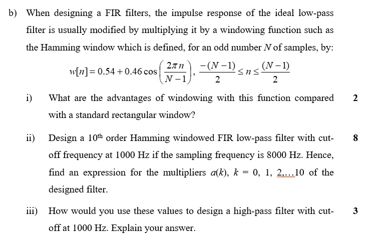 b) When designing a FIR filters, the impulse response of the ideal low ...