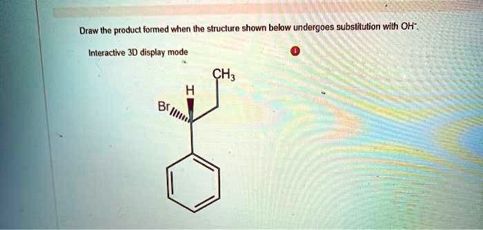 SOLVED: Draw the product formed when the structure shown below ...