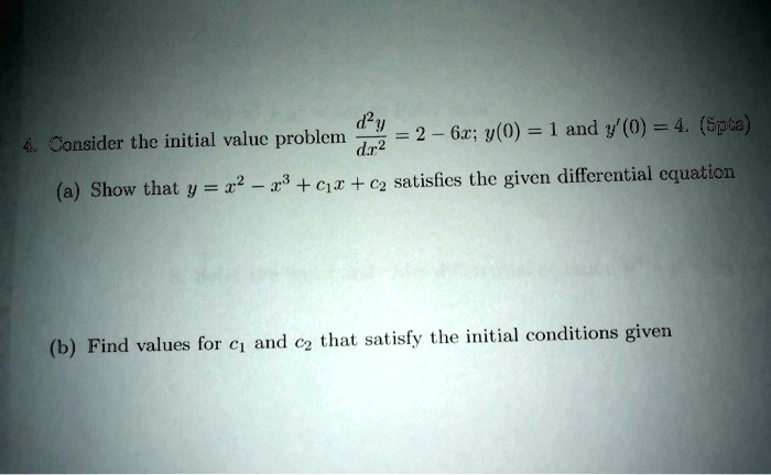 SOLVED: Consider the initial value problem y” + 6y' + 9y = 0, y(0) = 1 and y'(0) = 4. Show that ...