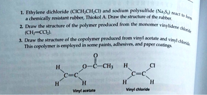 SOLVED: Ethylene dichloride (CICH,CHCI) and sodium polysulfide (Na,s ...
