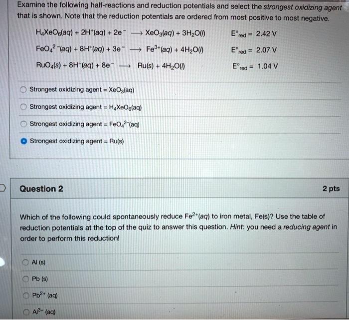 Examine the following half-reactions and reduction potentials and ...