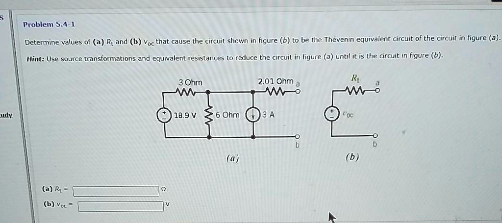 Problem 5.4-1 Determine values of (a) Rt and (b) voc that cause the circuit shown in figure (b ...