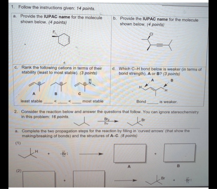 follow the instructions given 14 points provide the iupac name for the molecule shown below ...