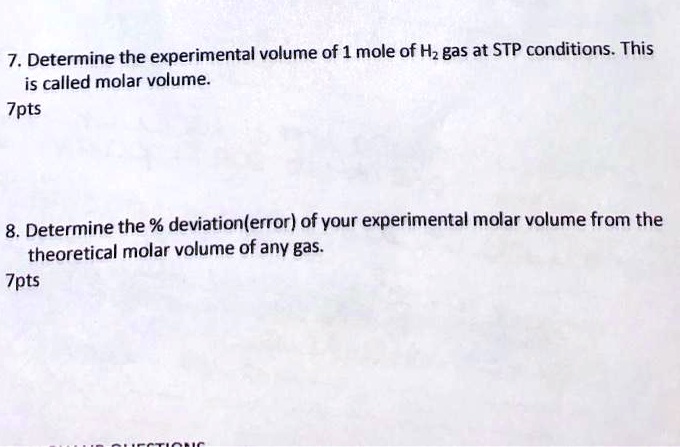 SOLVED:7. Determine the experimental volume of 1 mole of Hz gas at STP ...