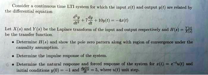 Solved Consider A Continuous Time Lti System For Which The Input And 0417