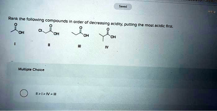 SOLVED: Rank the following compounds in order of decreasing acidity, putting the most acidic ...