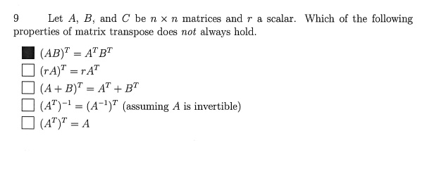 SOLVED: Let A, B, and C be X n matrices and a scalar. Which of the following properties of ...
