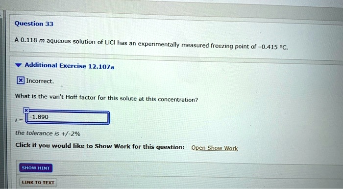 SOLVED: Question 33 0.118 m aqueous solution of LiCl has an ...