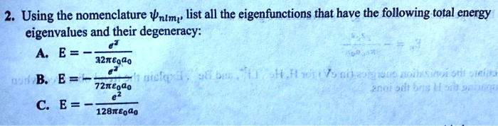 [GET ANSWER] 2 using the nomenclature vnlmy list all the eigenfunctions that have the following ...
