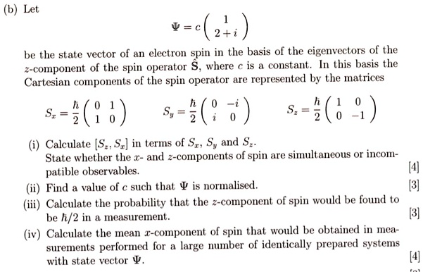SOLVED: Let be the state vector of an electron spin in the basis of the ...