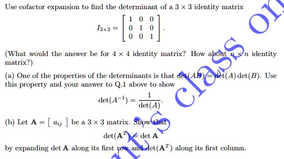 SOLVED: Use cofactor expansion to find the determinant of a 3 x 3 identity matrix. 13 x 3 3 ...