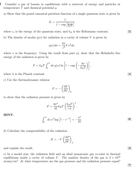 Consider a gas of bosons in equilibrium with a reservoir of energy and ...