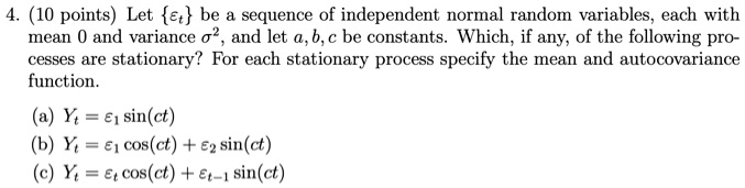 SOLVED: Let et be a sequence of independent normal random variables ...