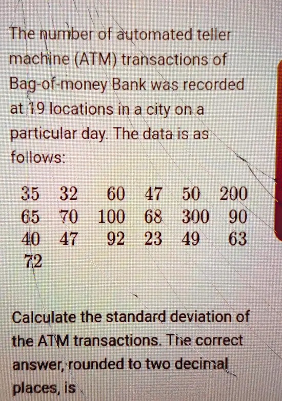 SOLVED: The number of automated teller machine (ATM) transactions of ...