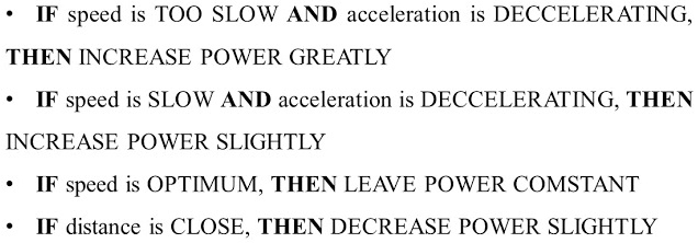 IF speed is TOO SLOW AND acceleration is DECCELERATING, THEN INCREASE ...