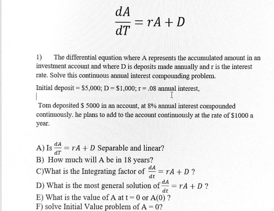 SOLVED: The differential equation where A represents the accumulated ...