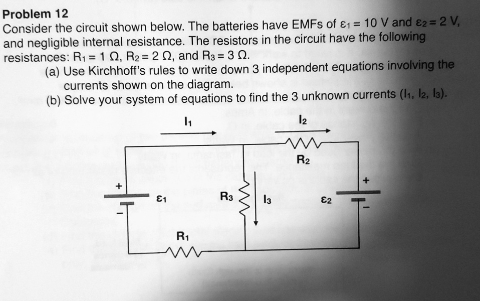 Problem 12 Consider the circuit shown below. The batteries have EMFs of ε1 = 10 V and ε2 = 2 V ...