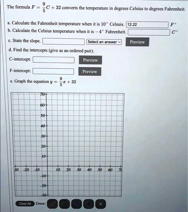 SOLVED: The formula F = C + 32 converts the temperature in degrees Celsius to degrees Fahrenheit ...